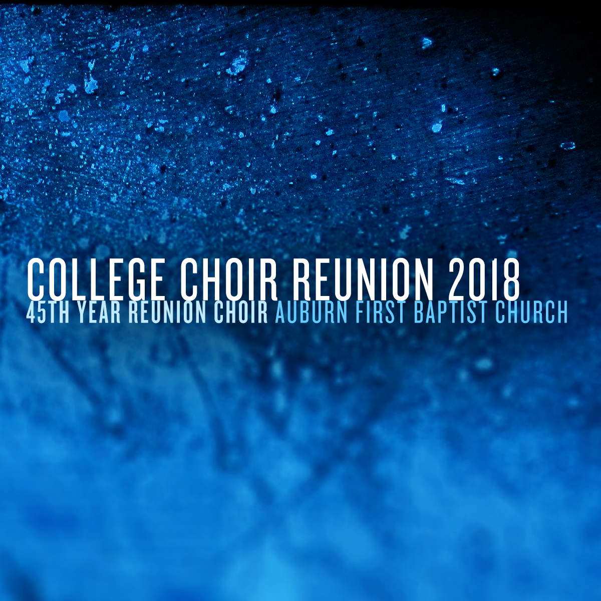 2018 College Choir Reunion Concert – Auburn First Baptist Church